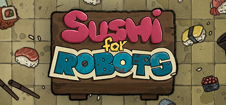Steam Community :: Sushi For Robots
