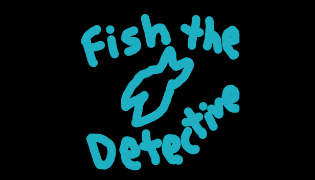 Fish the Detective! · SteamDB