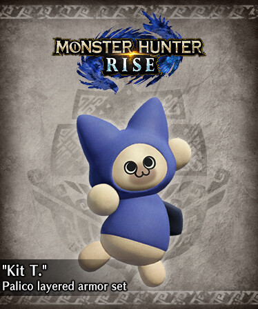 Monster Hunter Rise - "Kit T." Palico layered armor set Packages · SteamDB