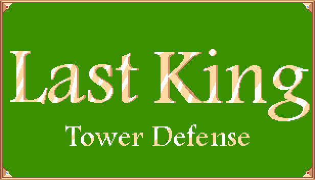 Last King - Tower Defense on Steam