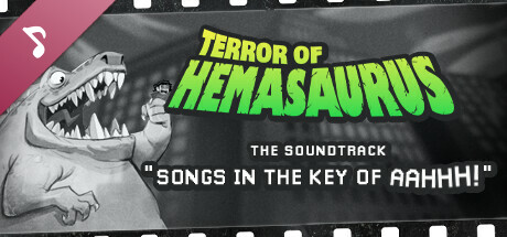 Terror of Hemasaurus Soundtrack: Songs in the Key of AAHHH! on Steam