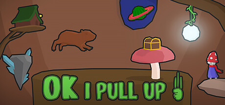 Ok I Pull Up on Steam