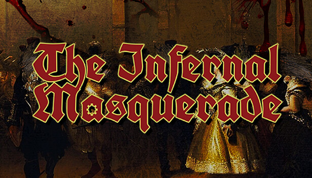 The Infernal Masquerade on Steam