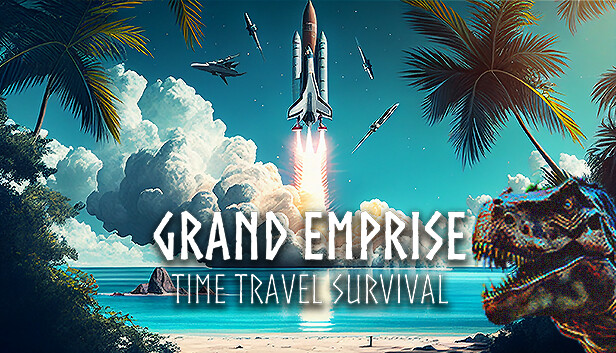 Grand Emprise: Time Travel Survival - Steam News Hub