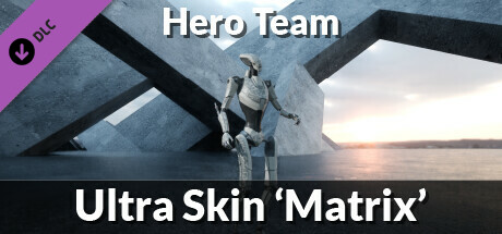 Hero Team: Ultra Skin 'Matrix' Price history · SteamDB