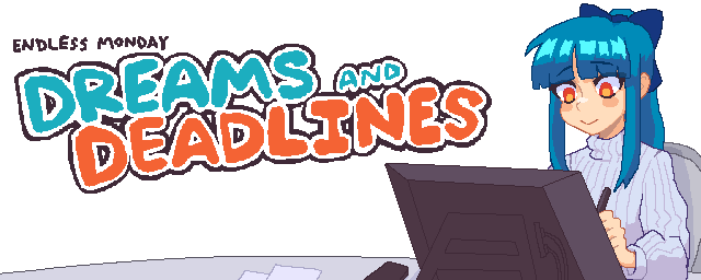 Endless Monday: Dreams and Deadlines on Steam