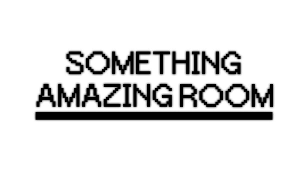SOMETHING AMAZING ROOM on Steam