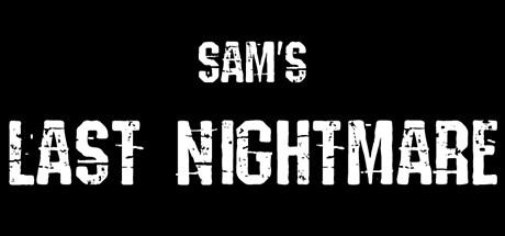Sam's Last Nightmare General Discussions :: Steam Community