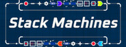 Steam :: Stack Machines :: Update v1.0.2