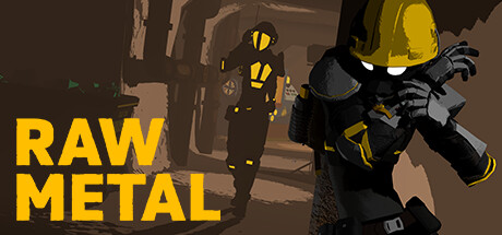 Raw Metal General Discussions :: Steam Community