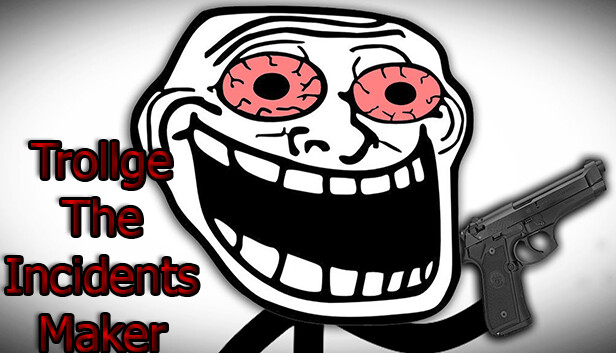 Trollge The Incidents Maker di Steam