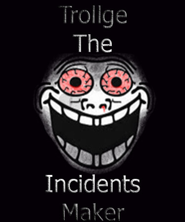 Trollge The Incidents Maker · SteamDB
