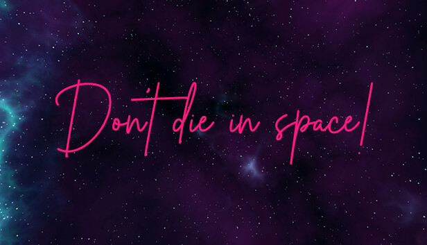 Don't die in space! on Steam