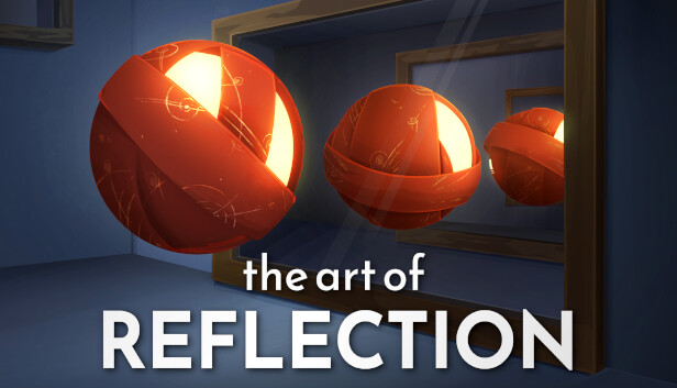 The Art of Reflection on Steam