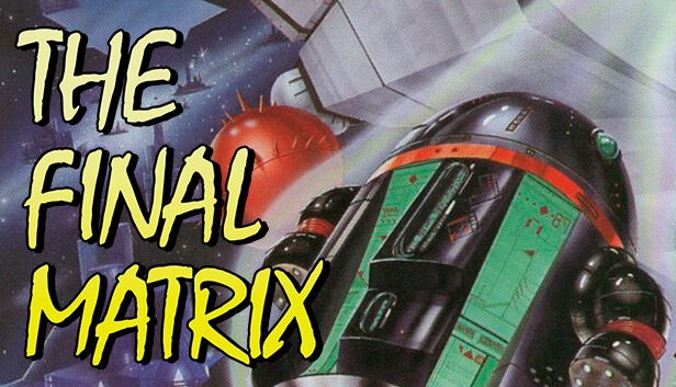 The Final Matrix (CPC/Spectrum) on Steam