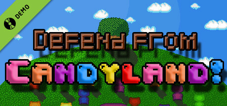 Defend from Candyland! Demo (App 2312410) · Patches and Updates · SteamDB