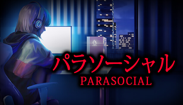 [Chilla's Art] Parasocial | パラソーシャル en Steam