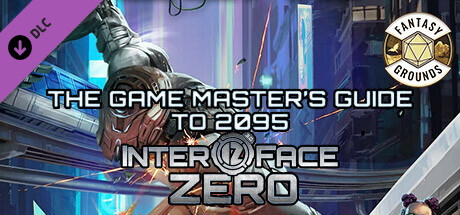 Fantasy Grounds - Interface Zero 3.0: The Game Master's Guide to 2095 ...