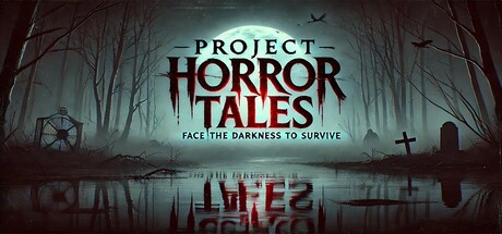 Project Horror Tales General Discussions :: Steam Community