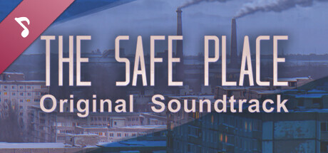 The Safe Place Soundtrack · The Safe Place Original Soundtrack Price ...
