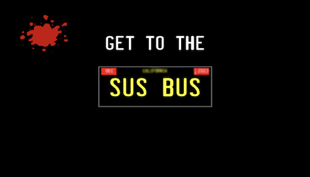 Get To The Sus Bus on Steam