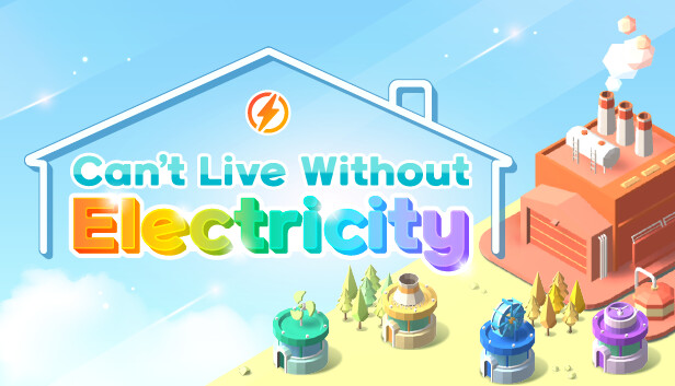Save 20% on Can't Live Without Electricity on Steam
