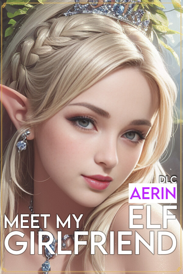 Meet my Elf Girlfriend Aerin DLC · SteamDB