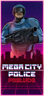 Mega City Police: Prelude · Action Agents · SteamDB