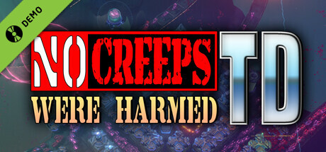 No Creeps Were Harmed TD Demo update for 20 July 2023 · SteamDB
