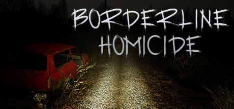 Steam Community :: Borderline Homicide