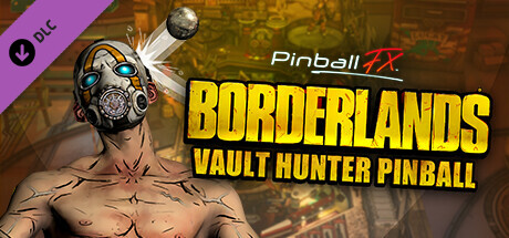 Pinball FX - Borderlands®: Vault Hunter Pinball on Steam