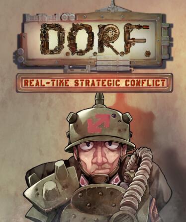 D.O.R.F. Real-Time Strategy · D.O.R.F. Real-Time Strategic Conflict ...