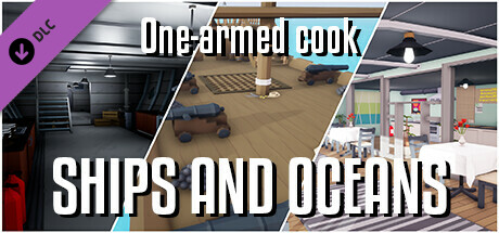 One-armed cook: Ships and oceans on Steam