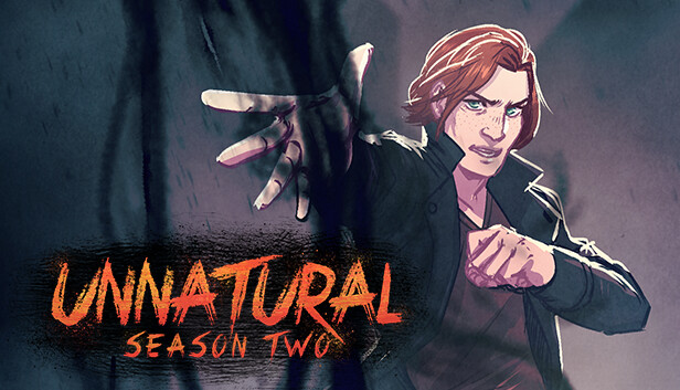 Unnatural Season Two on Steam