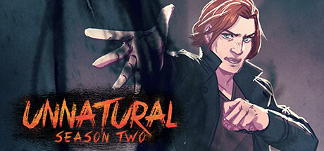 Unnatural Season Two on Steam