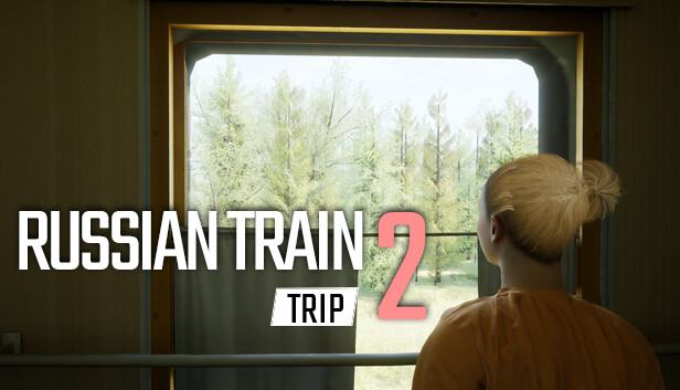Russian Train Trip 2 - A beautiful girl in your place on Steam