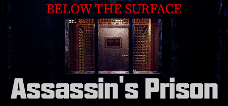 Below the Surface:Assassin's Prison Screenshots · SteamDB