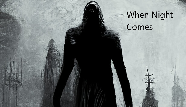 When Night Comes on Steam
