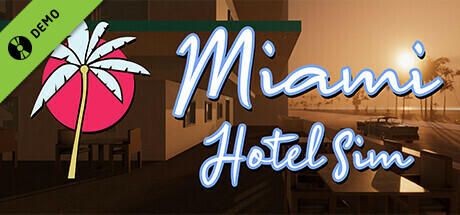Miami Hotel Sim Demo Packages (App 2405530) · SteamDB