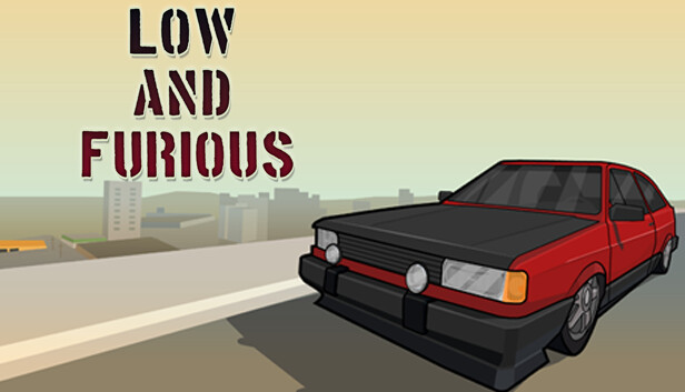 Low and Furious on Steam