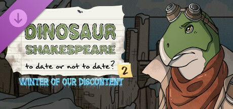 Dinosaur Shakespeare: To Date Or Not To Date? 2: Winter of our ...