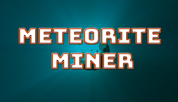 Meteorite Miner on Steam