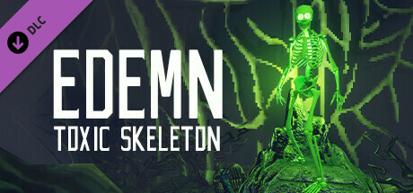 Edemn - Toxic Skeleton on Steam