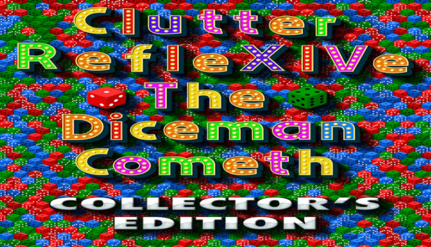 Clutter RefleXIVe: The Diceman Cometh - Collector’s Edition · SteamDB