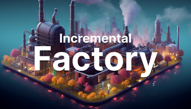 Incremental Factory · SteamDB
