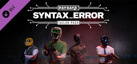 PAYDAY 3: Syntax Error Tailor Pack on Steam