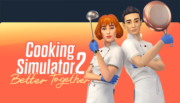 Cooking Simulator 2: Better Together · SteamDB