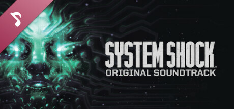 System Shock Soundtrack on Steam