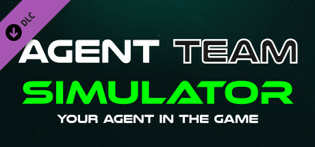 Agent Team Simulator - Your Agent in the Game on Steam