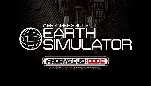 ANONYMOUS;CODE - A BEGINNER'S GUIDE TO EARTH SIMULATOR on Steam